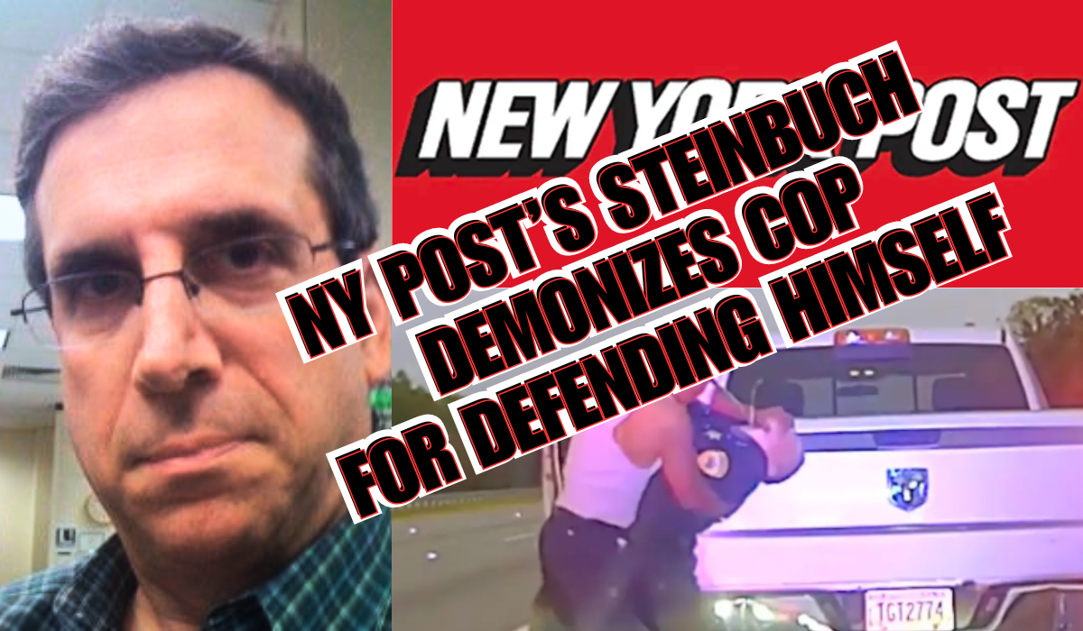NYPost's Yaron Steinbuch Demonizes Georgia Cop When Video Shows ...